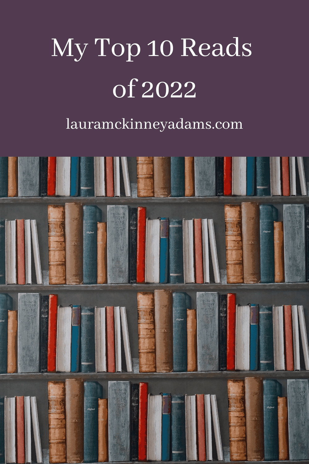 My Top 10 Reads of 2022 - Laura McKinney Adams